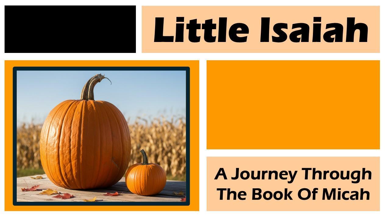 Sermon Series "Little Isaiah" - KirkWood