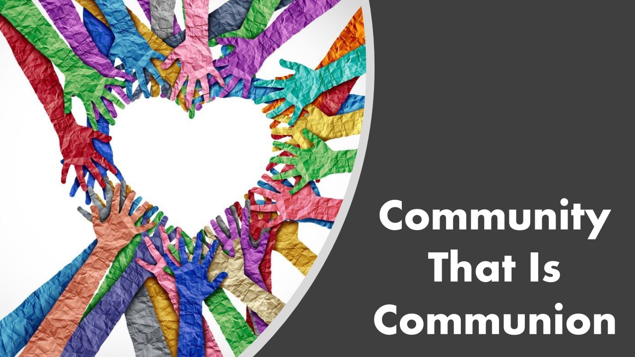 Community that is Communion - KirkWood Presbyterian Church
